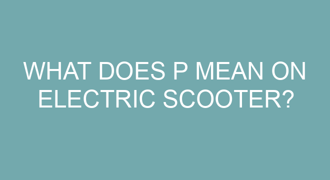 what-does-p-mean-on-electric-scooter