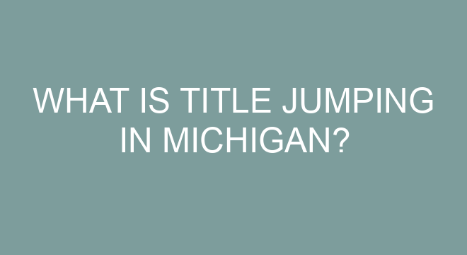 What Is Title Jumping In Michigan 